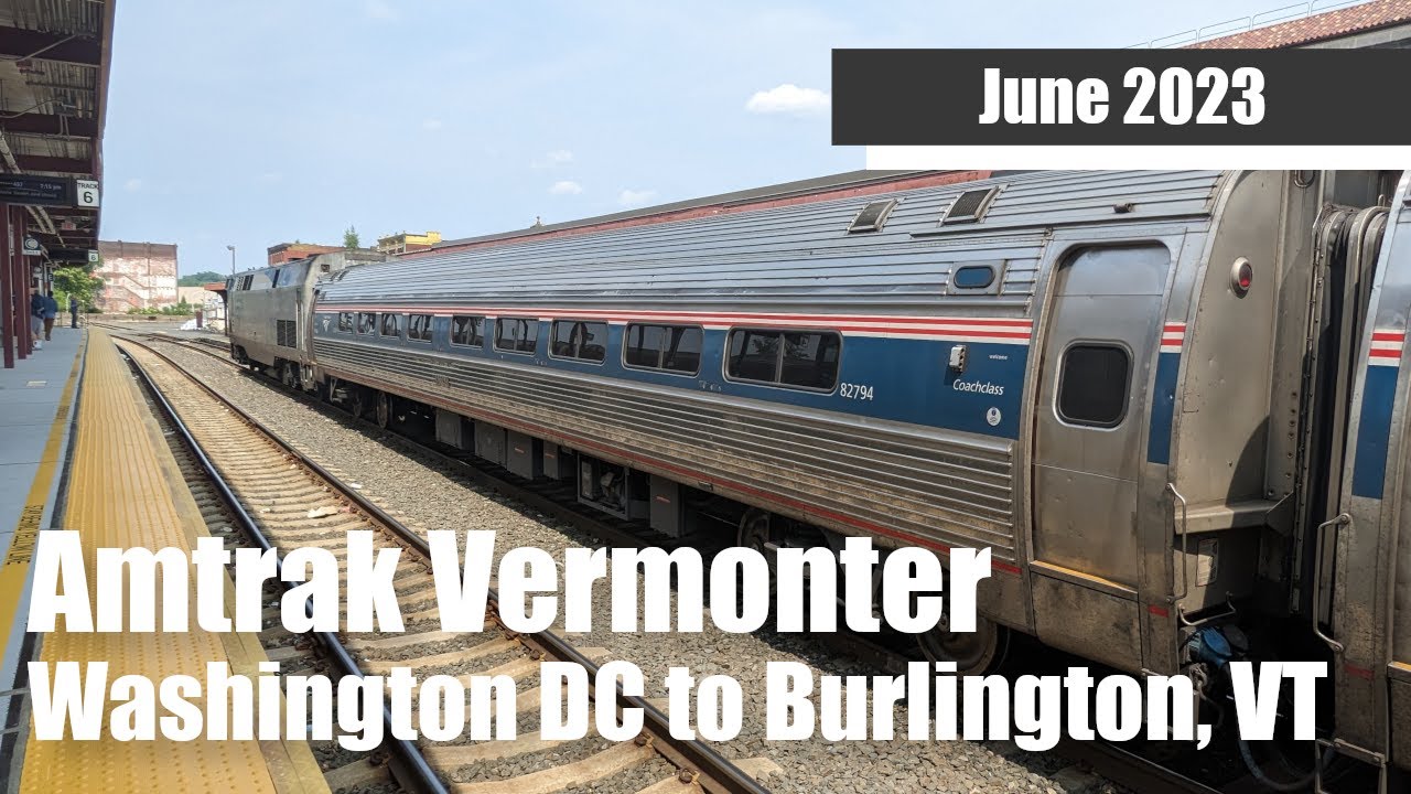 Amtrak Vermonter from Washington DC to Burlington, VT [June 2023] - YouTube