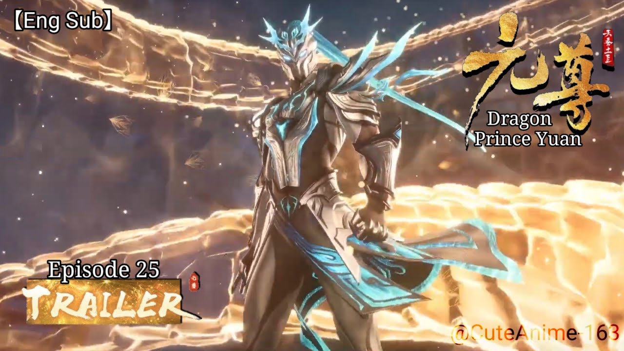 【Eng Sub】Episode 25 Preview || 🌟Dragon Prince Yuan || Cute Anime - YouTube