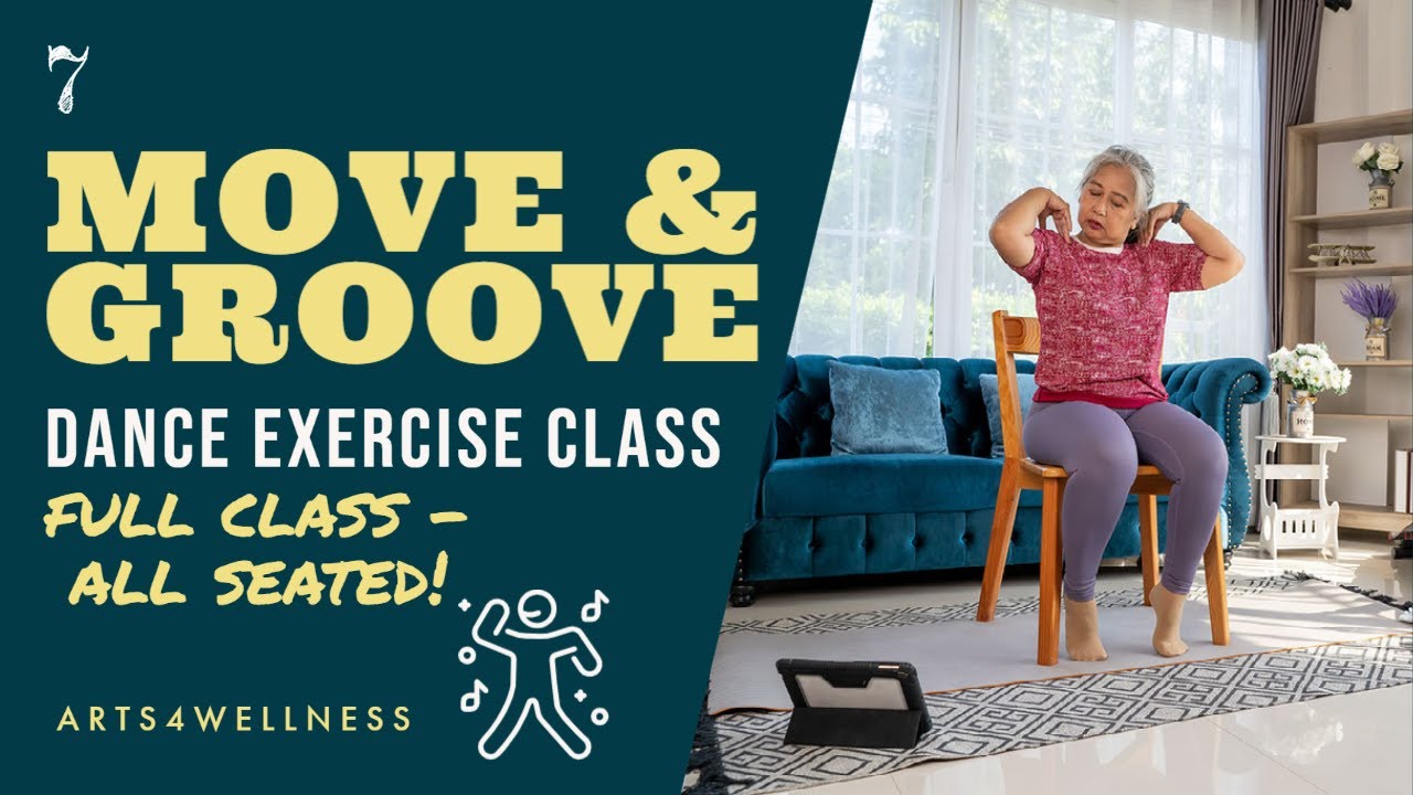 Move & Groove (ALL SEATED - Low Impact Dance Exercise) - Full Class #7 ...
