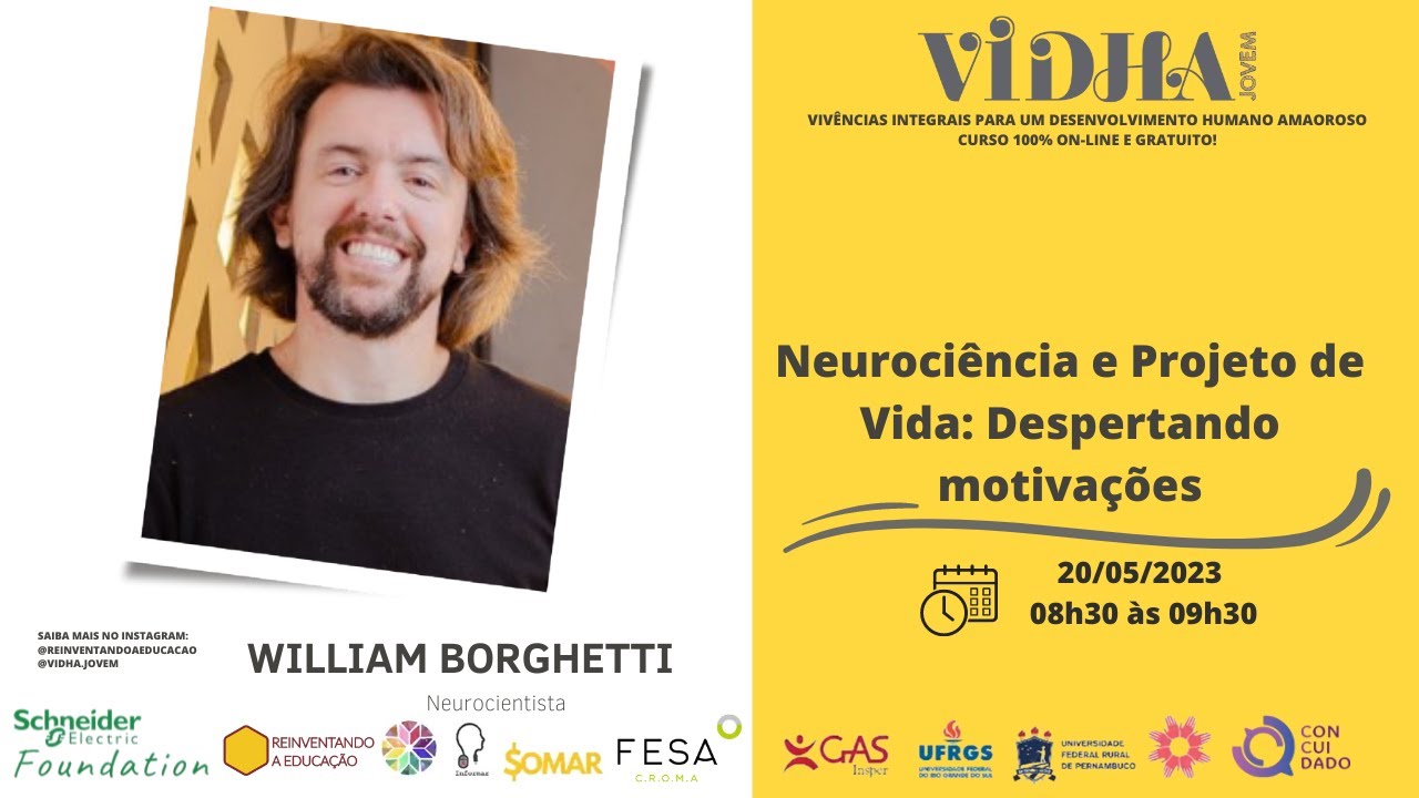 Neurociência e projeto de vida: Despertando motivações - com William ...