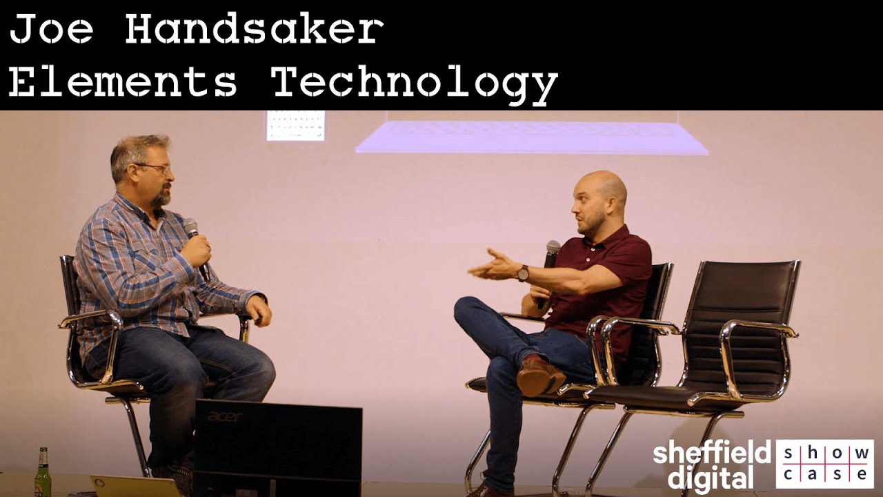 Joe Handsaker @ Sheffield Digital - Digital Showcase