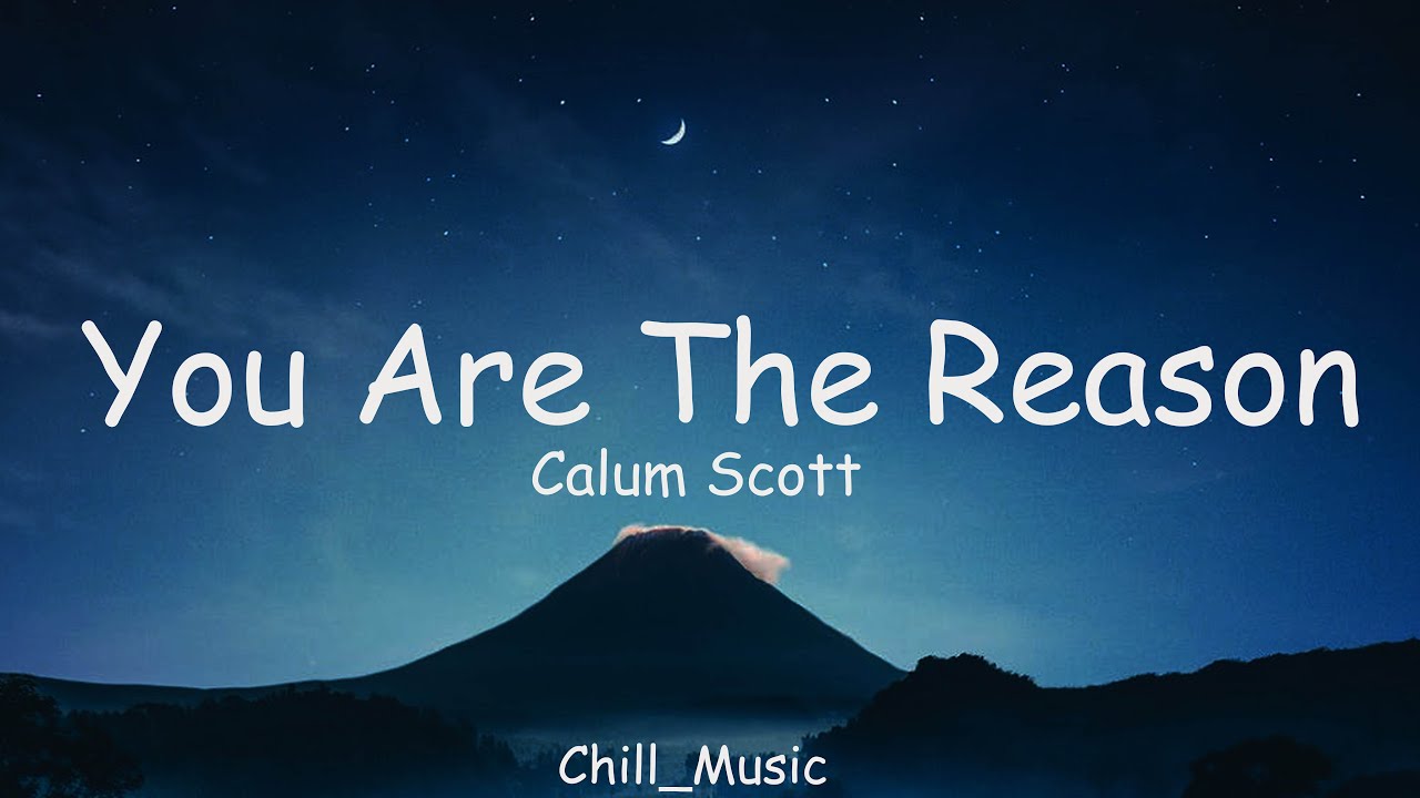 Calum Scott - You Are The Reason (Lyrics Video) - YouTube