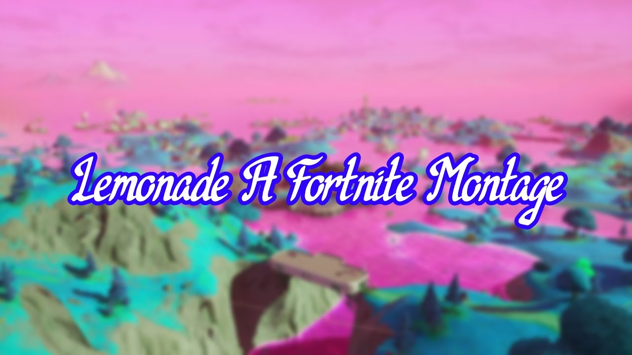 Lemonade🍋(Fortnite Montage) - YouTube