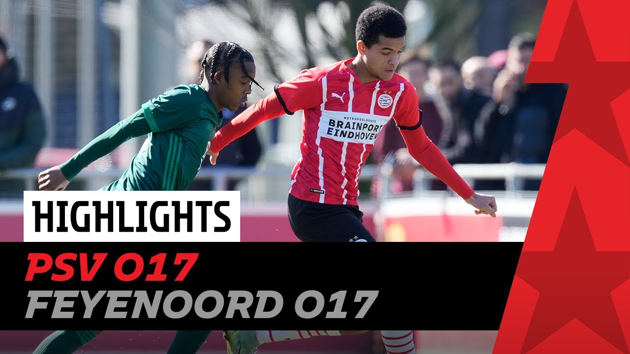 Topper voor PSV O17 🔥 | HIGHLIGHTS PSV O17 - Feyenoord O17 - YouTube