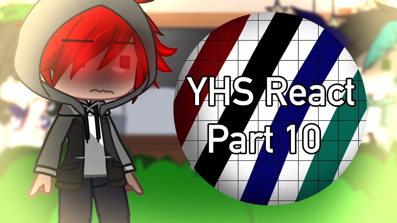 YHS React || Part 10 || ItsFunneh Gacha Club ~ || - YouTube