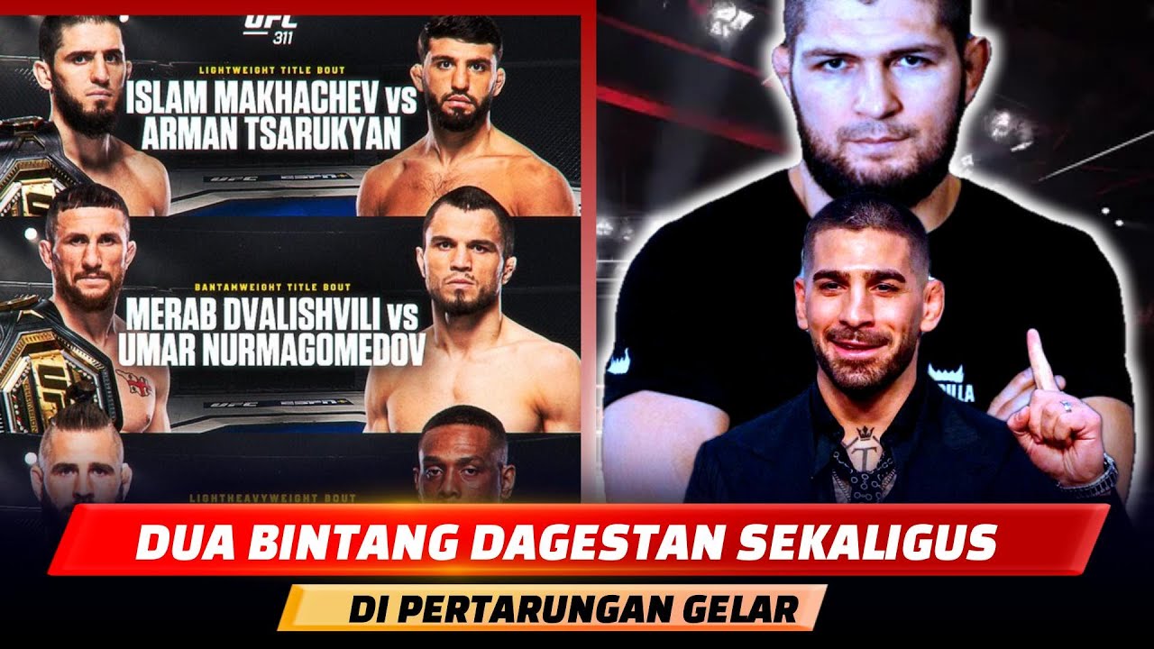 RILIS RESMI UFC 311🔴Islam vs Arman,Umar vs Merab🔴Reaksi Khabib,Makhacev ...
