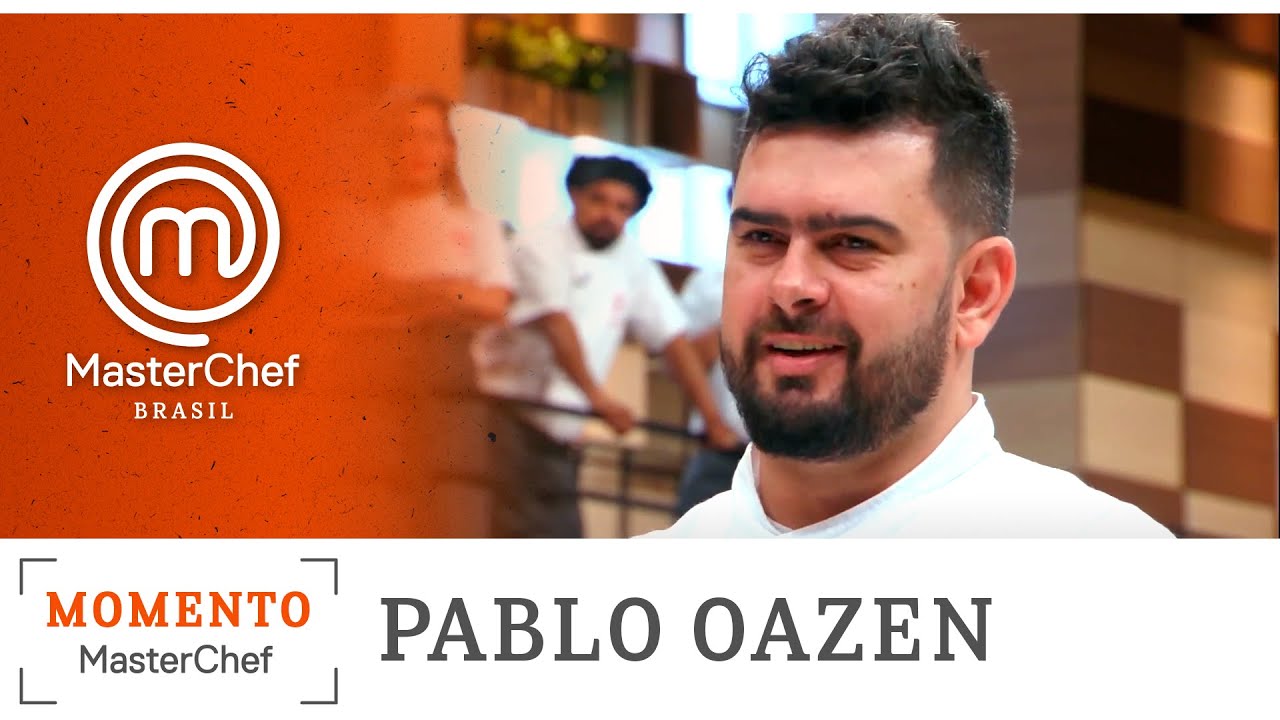 MOMENTO MASTERCHEF com Pablo Oazen - YouTube