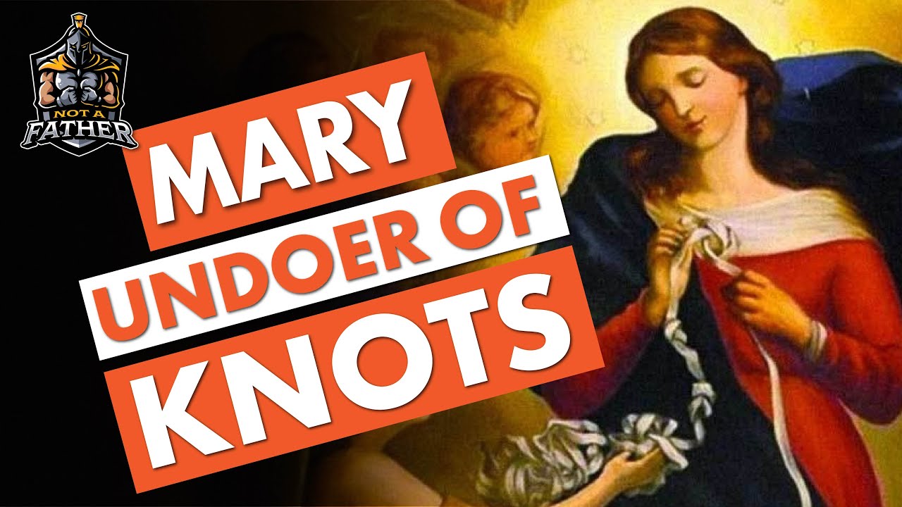 Mary Undoer of Knots: Untangling The History - YouTube