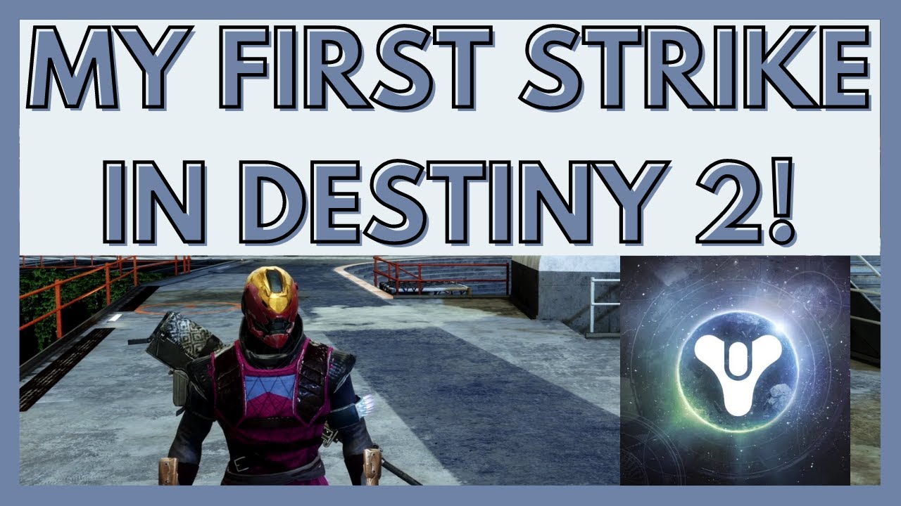 Destiny 2 - MY FIRST STRIKE! THE DISGRACED! - YouTube