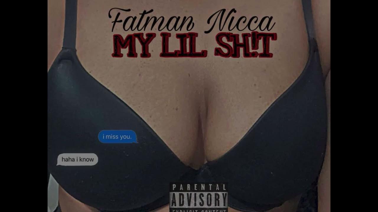 My Lil Shit - FATMAN NICCA - YouTube