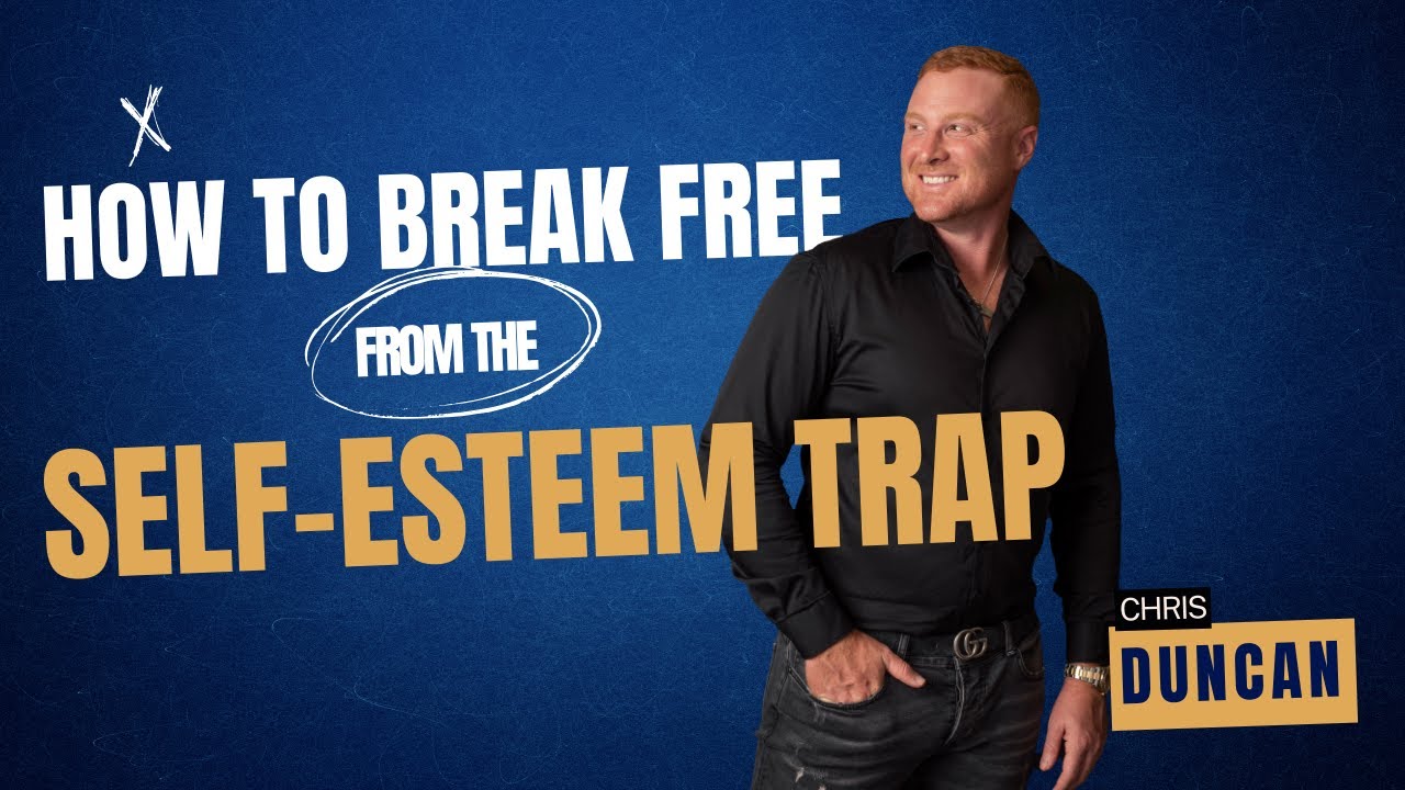 How to Break Free from the Self-Esteem Trap and Create Success - YouTube