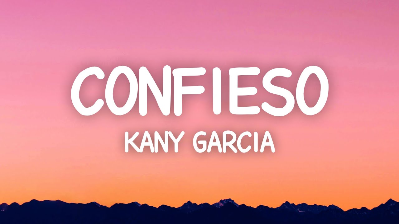 Kany Garcia - Confieso (Letra) - YouTube