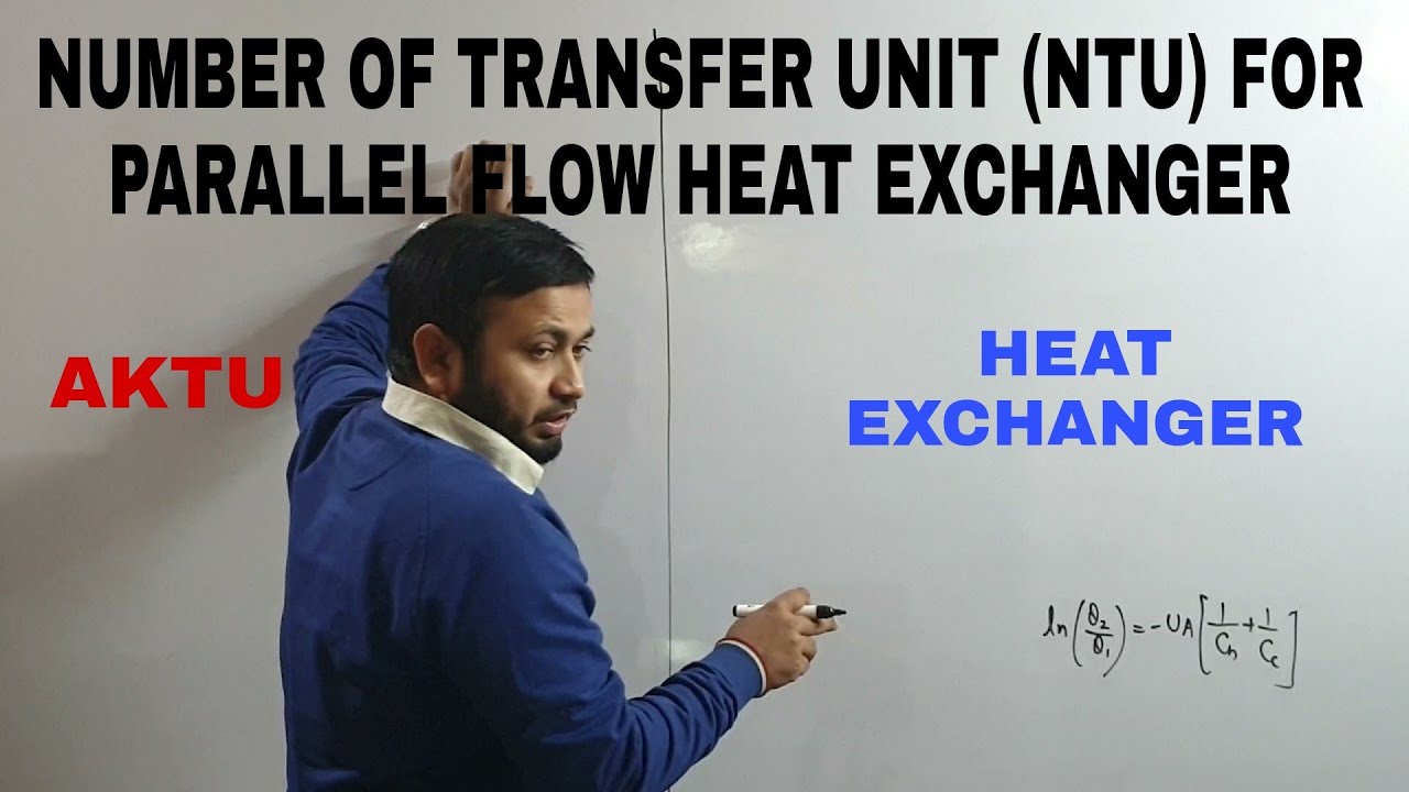 Number of Transfer Unit (NTU) for Parallel Flow Heat Exchanger || Heat ...