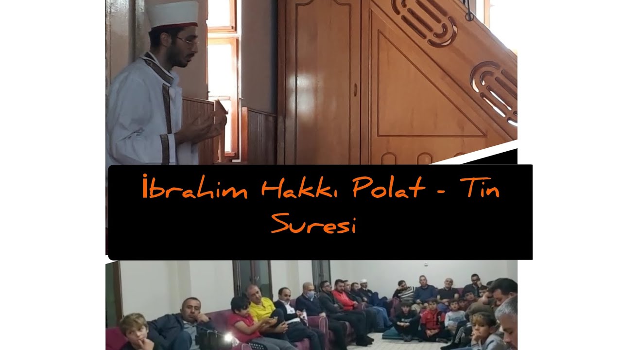 İbrahim Hakkı Polat Tin Suresi ibrahimhakkipolat quran kuran shahat