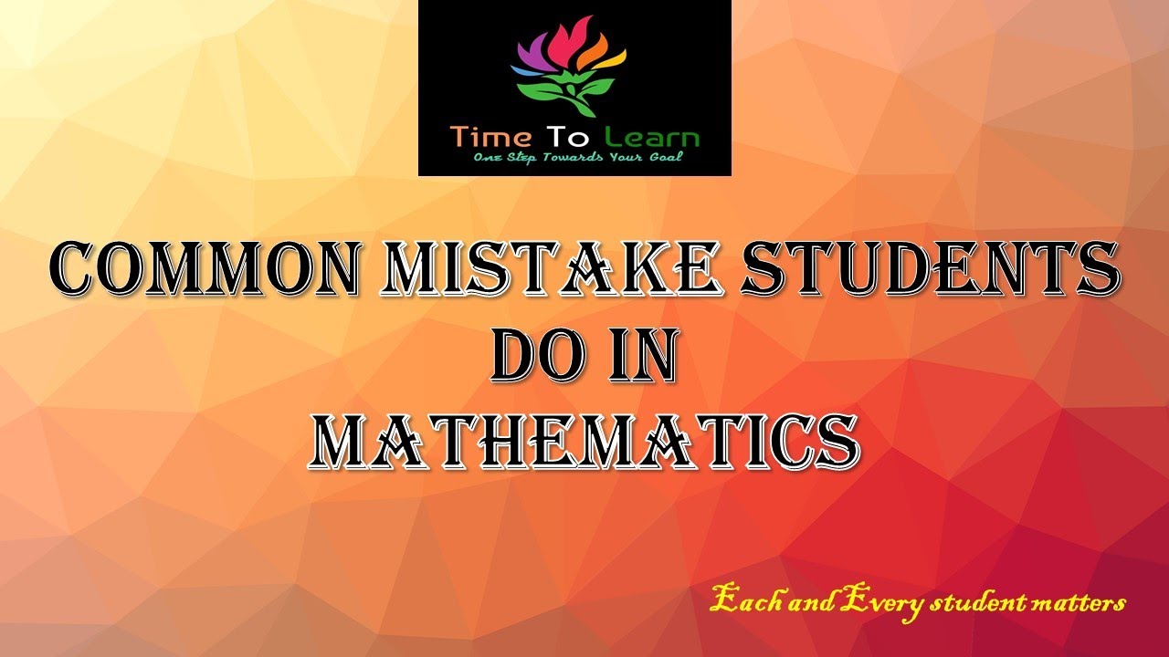 12. Common Mistake Students do in mathematics - YouTube