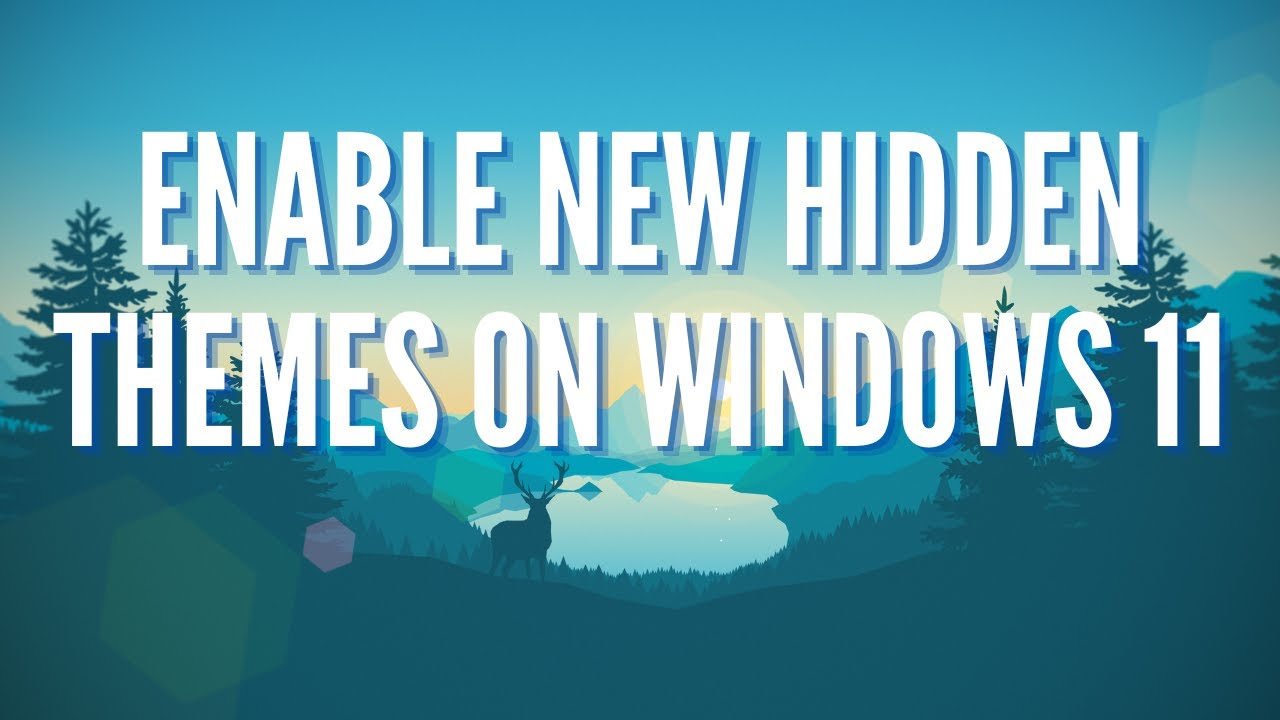 Enable NEW hidden themes On Windows 11 | 2023 - YouTube