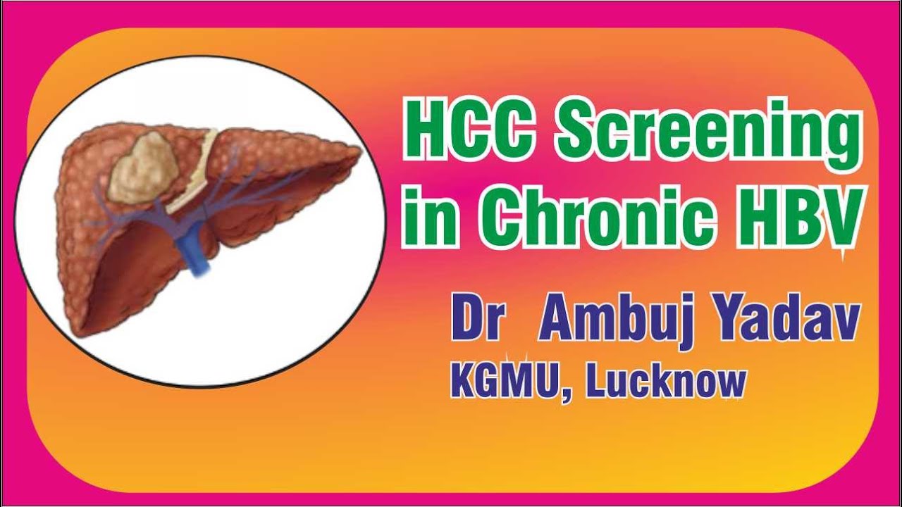 HCC Screening in Chronic HBV, Dr Ambuj Yadav, KGMU, Lucknow - YouTube