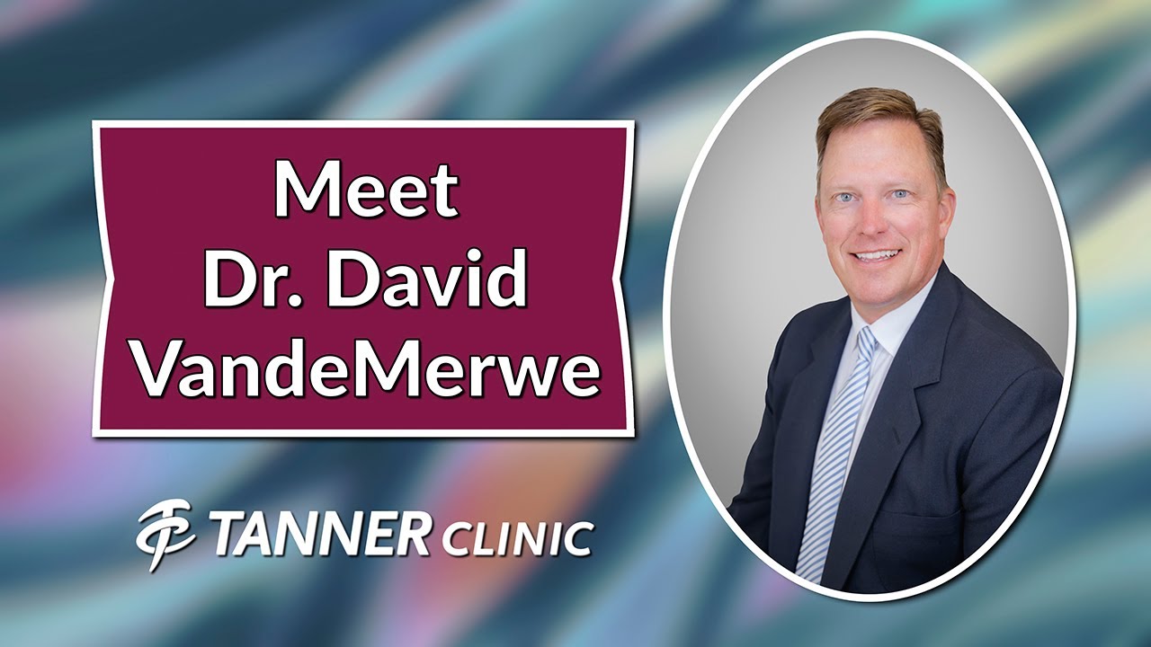 Meet Dr. David VandeMerwe, MD at the Farmington Tanner Clinic - YouTube