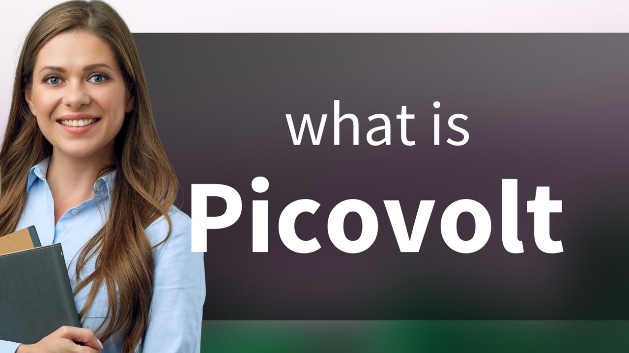 Picovolt — PICOVOLT meaning - YouTube