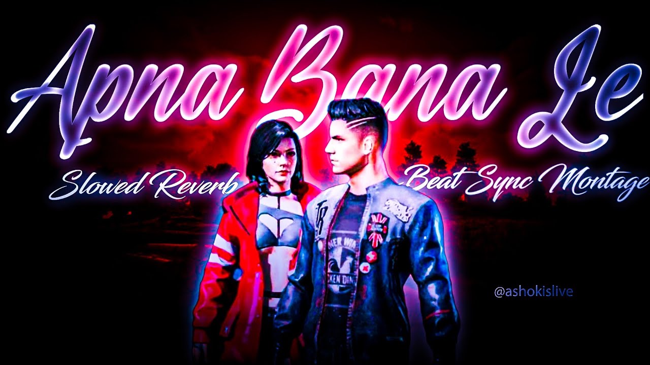 Apna Banale Slowed Reverb Best Edit Beat Sync Montage | Pubg Mobile ...