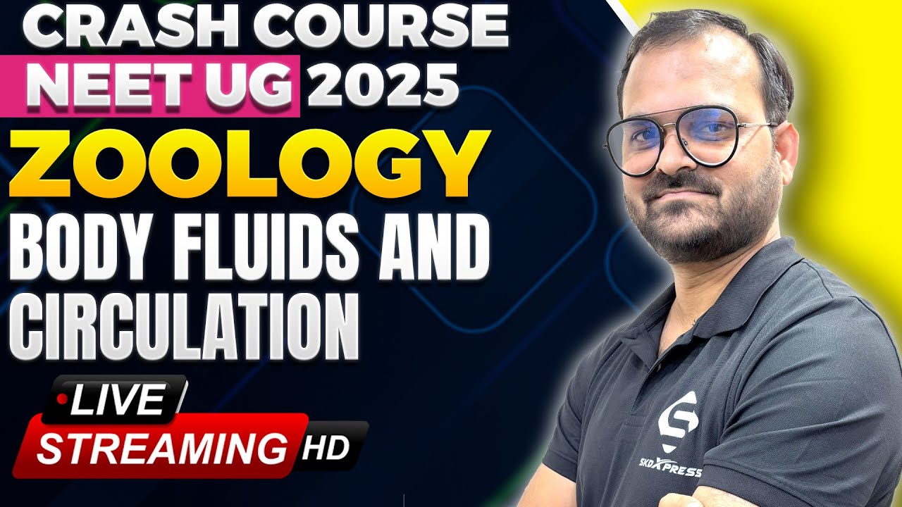 🔥 NEET UG 2025 | Crash Course | Body Fluids & Circulation | Zoology ...