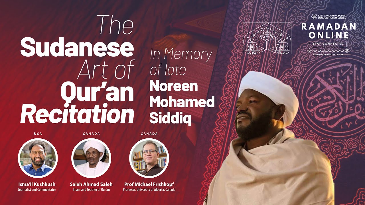 The Sudanese Art of Qur'an Recitation - In memory of Shaykh Noreen ...