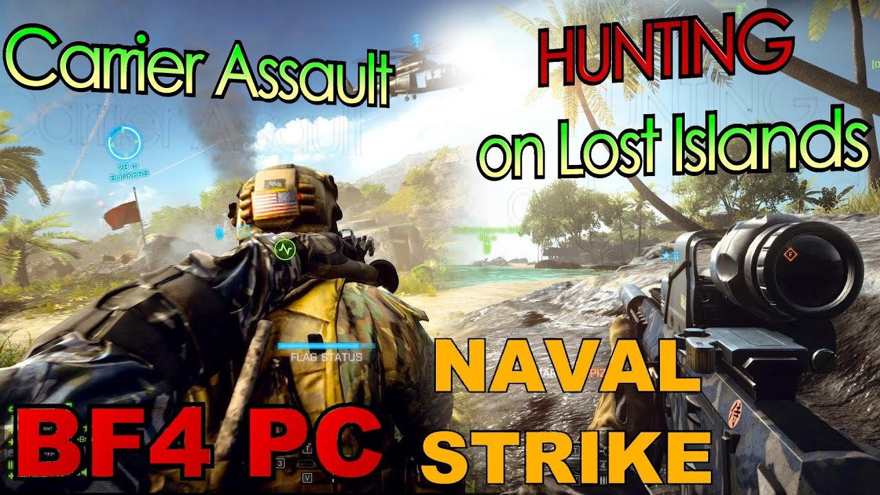 Battlefield 4 Carrier Assault: Hunting on Lost Islands (K/D=17-2) (PC ...