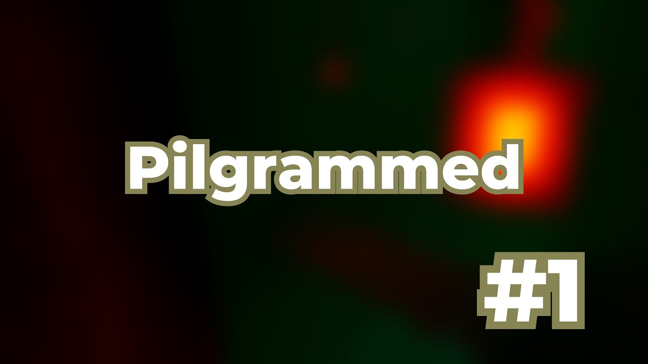 Pilgrammed #1 - YouTube