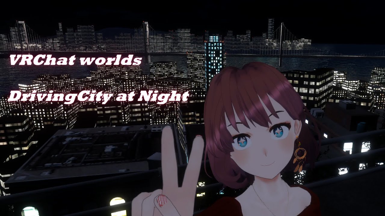 【#VRChat_world紹介 】深夜の街でのんびりドライブ-DrivingCity at Night - YouTube