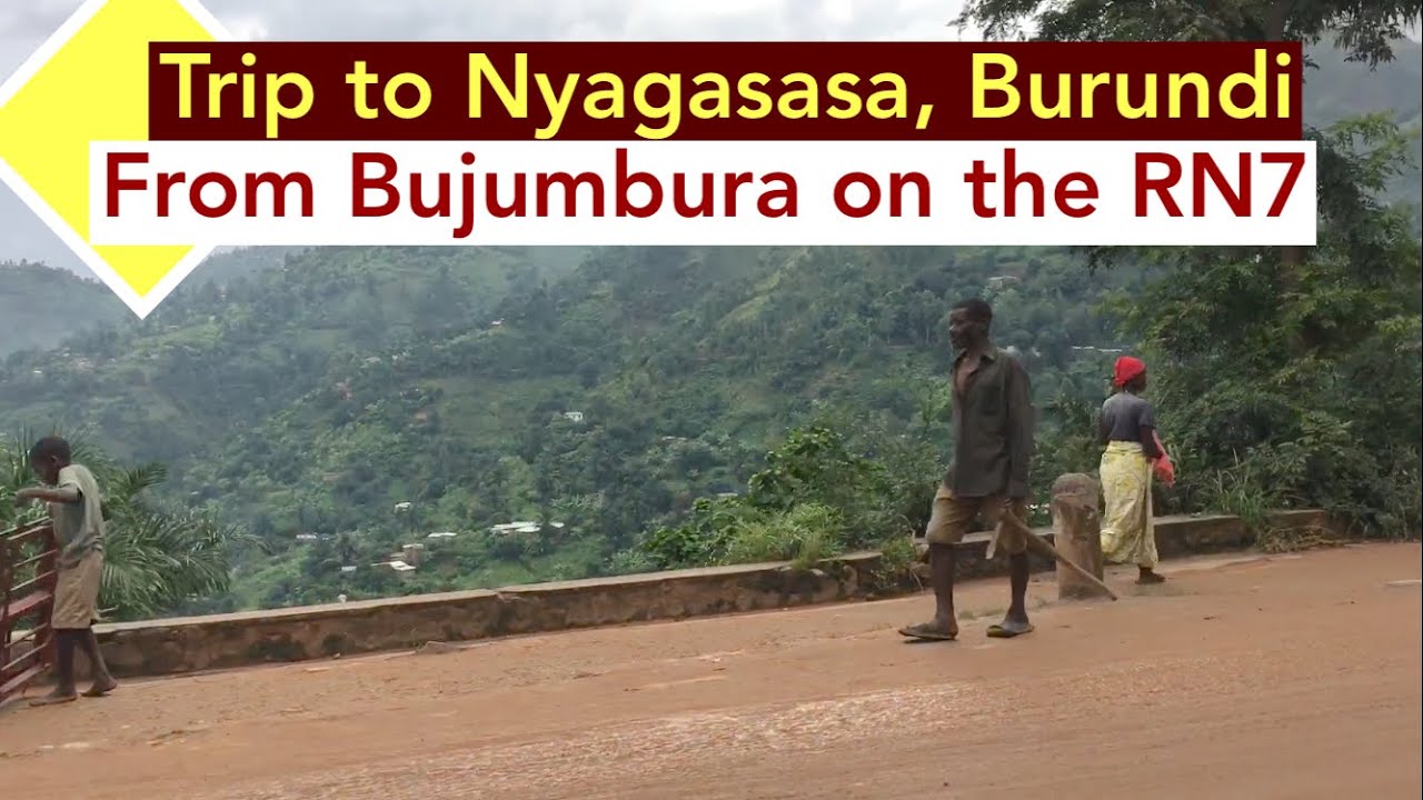 Road Trip to Nyagasasa, Burundi Mugamba Commune from Bujumbura RN7 ...
