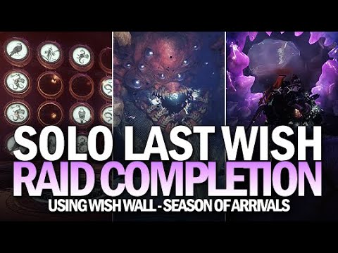 Solo Last Wish Raid in Season of Arrivals (Using Wish Wall) [Destiny 2 ...