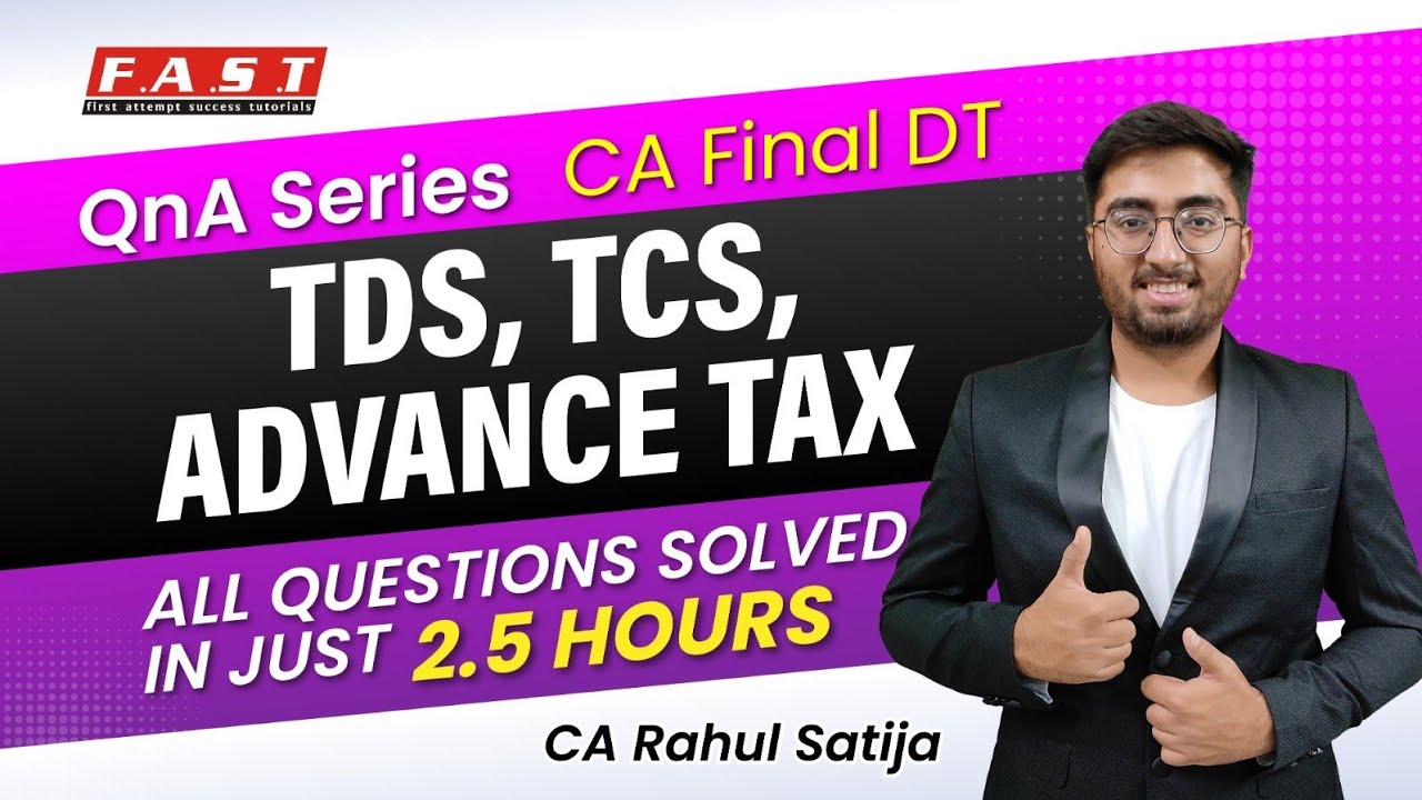 Question Answer Series - TDS, TCS, Advance Tax (CA Final DT - Nov'24 ...