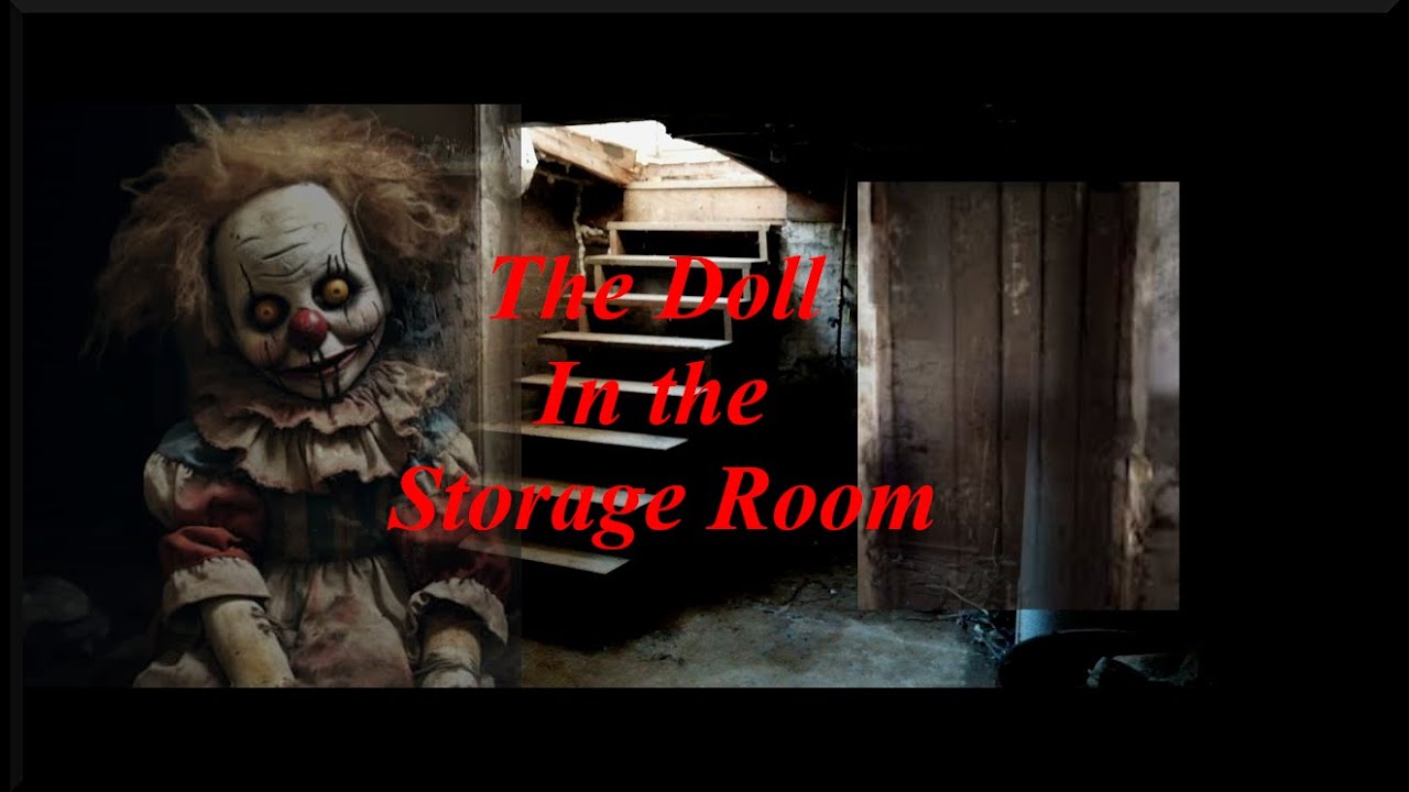 Reddit Story - The Doll In the Storage Room #creepy #haunted # ...