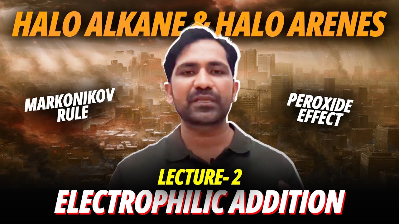 #2-ELECTROPHILIC ADDITION|MARKONIKOV RULE|PEROXIDE EFFECT|ALLYLIC ...