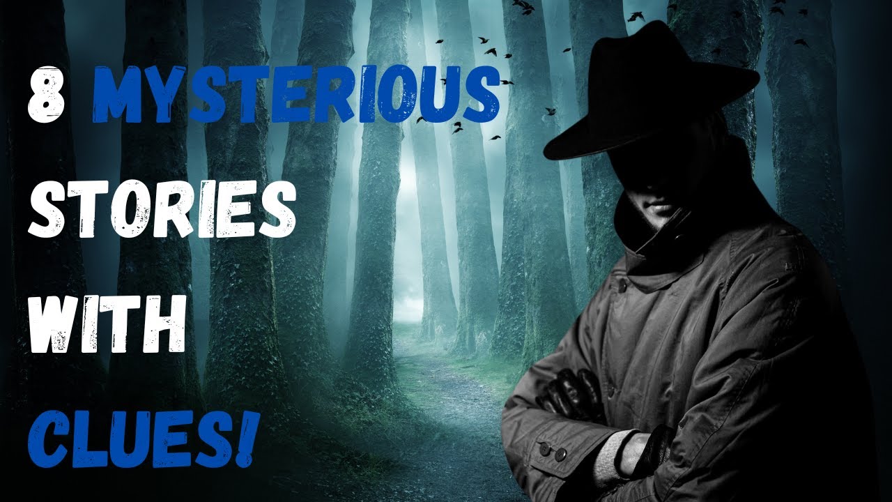 8 Mysterious Stories With Clues! - YouTube