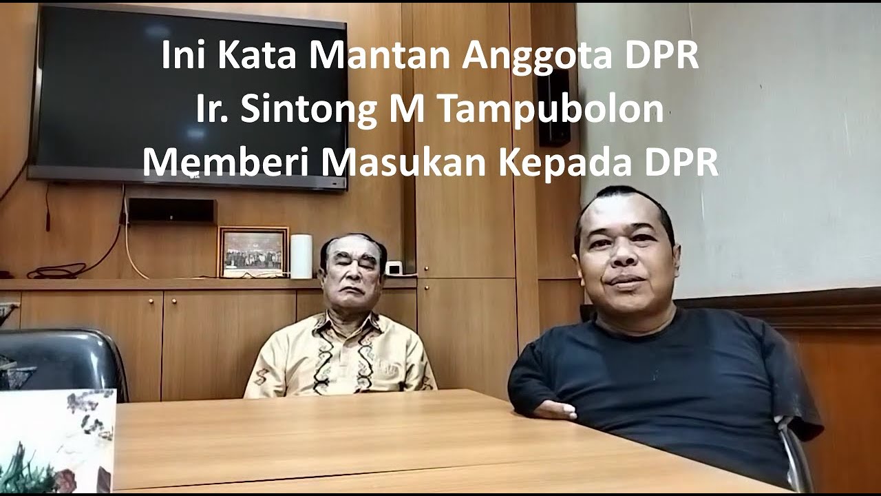 Ini Kata Mantan Anggota DPR Ir. Sintong M Tampubolon Memberi Masukan ...