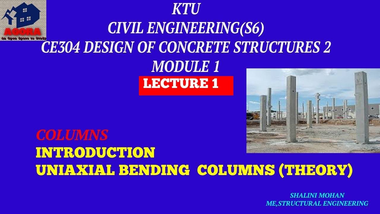 KTU,CE(S6),DESIGN OF CONCRETE STRUCTURES 2,MODULE 1,COLUMNS(INTRODUCTION),MALAYALAM - YouTube