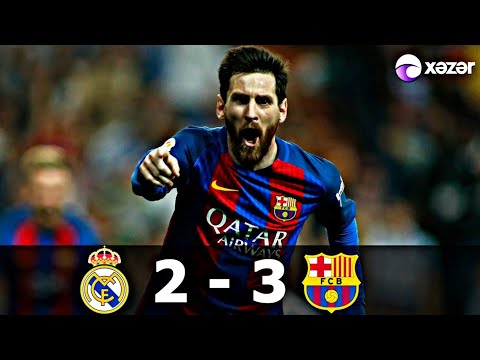 Real Madrid 2-3 Barselona 2016/17 (Azərbaycanca şərh)