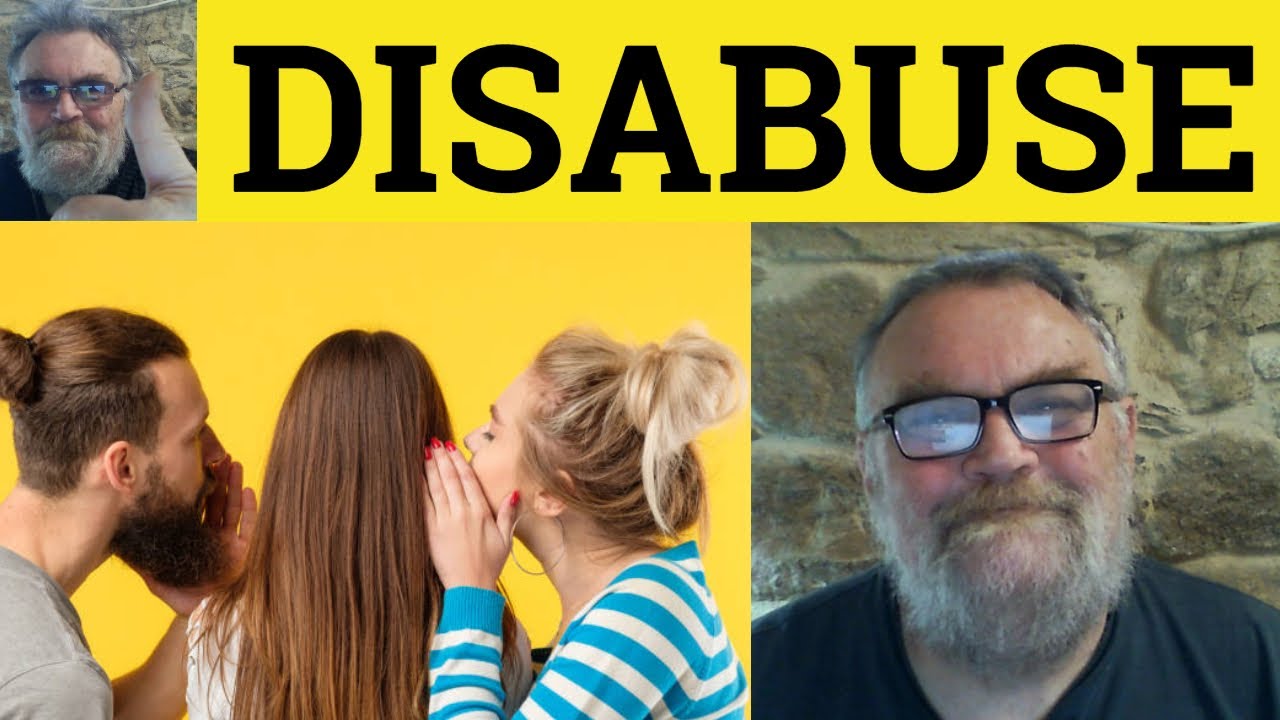 🔵 Disabuse Meaning - Disabuse Examples - Disabuse Definition - Semi ...