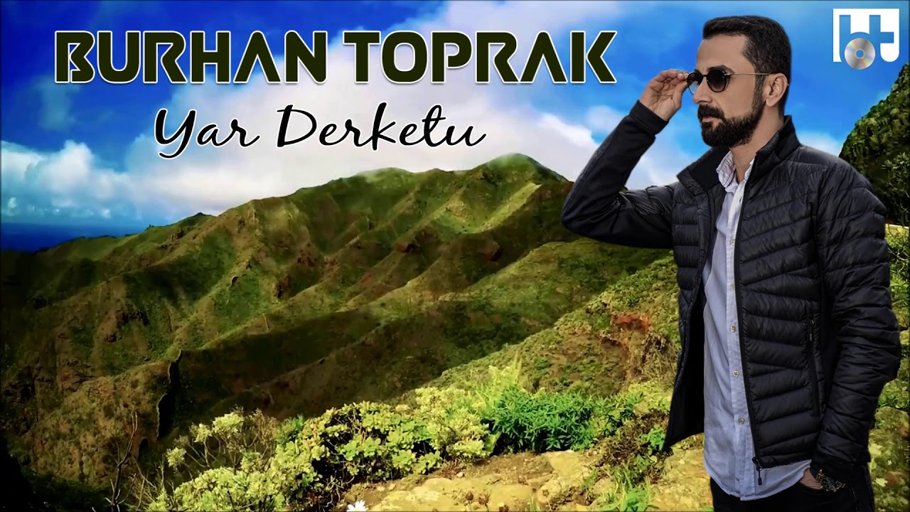 BURHAN TOPRAK - YAR DERKETU [Official Music]@BurhanToprakOfficial - YouTube