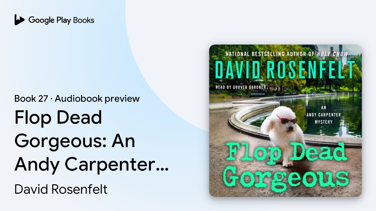 Flop Dead Gorgeous: An Andy Carpenter Mystery by David Rosenfelt ...