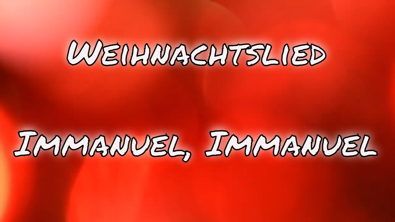 Immanuel, Immanuel ( Sein Name heißt, Immanuel ) Weihnachtslied 2023 | - YouTube