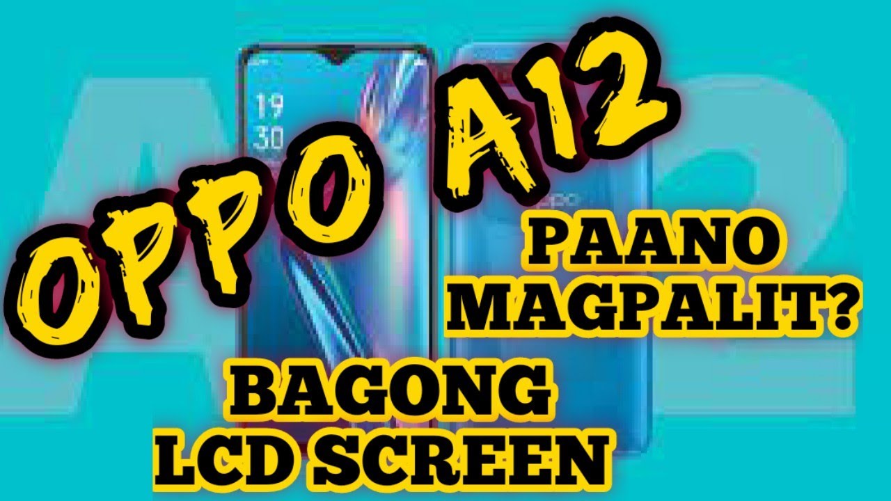 OPPO A12 PAANO MAG PALIT NG BASAG NA LCD SCREEN - YouTube