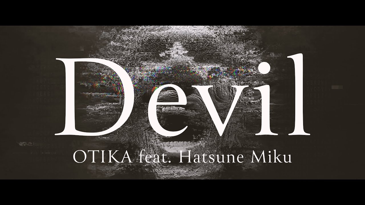 OTIKA - Devil (feat. 初音ミク) - YouTube