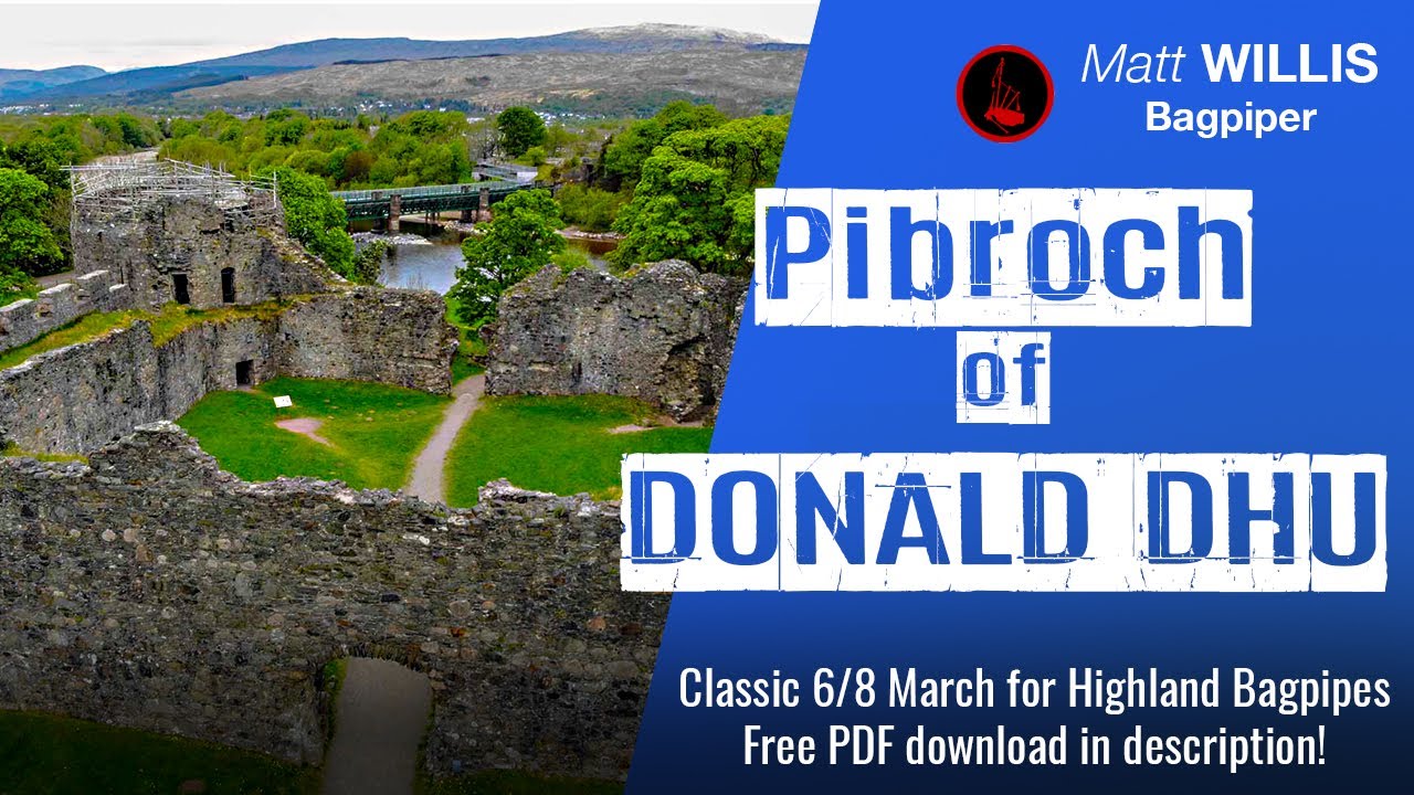 The Pibroch of Donald Dhu | 6/8 March for Highland Bagpipes - YouTube