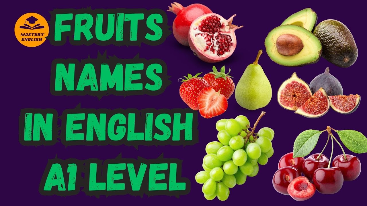 Learn Fruits names in English A1 level in english for Mastery English # ...