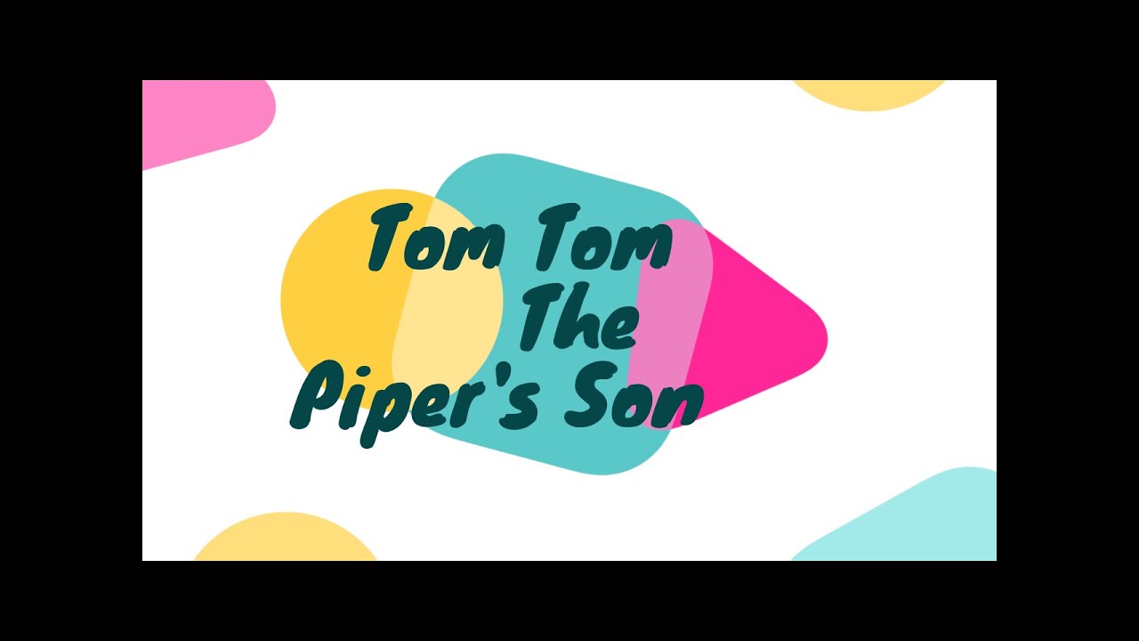 Tom Tom the Pipers Son - YouTube