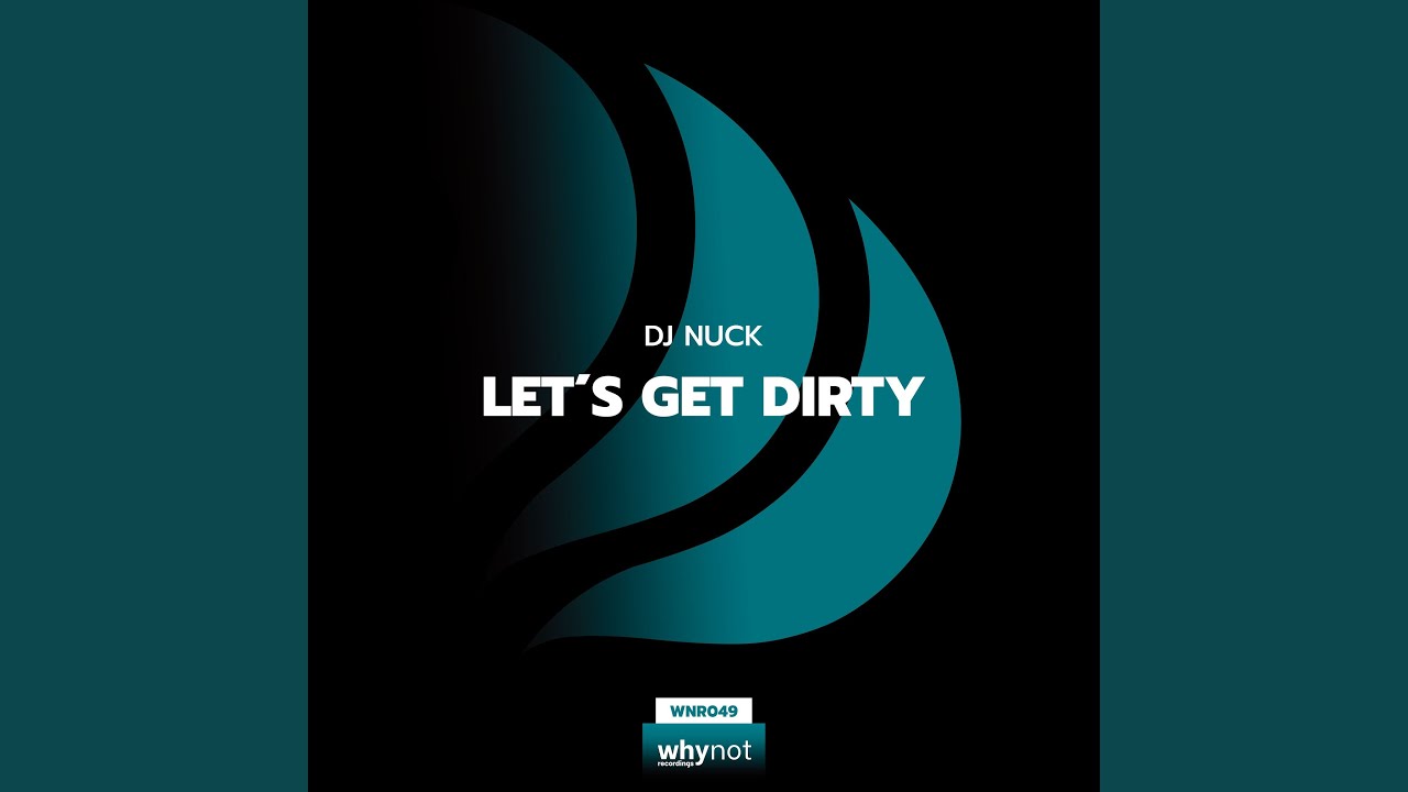 Let´s Get Dirty (Original Mix) - YouTube