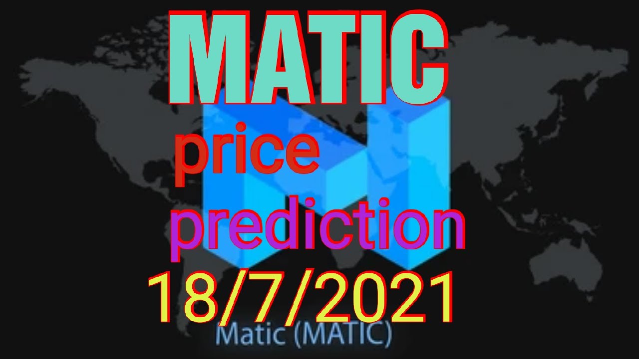 MATIC price prediction 18/7/2021 - YouTube