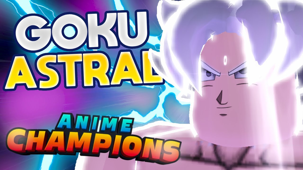 I Got Astral Goku And Made Him OVERPOWERED In Anime Champions Simulator ...